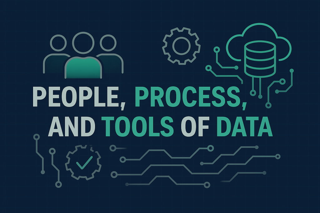 People, Process, and Tools of Data - Praximae